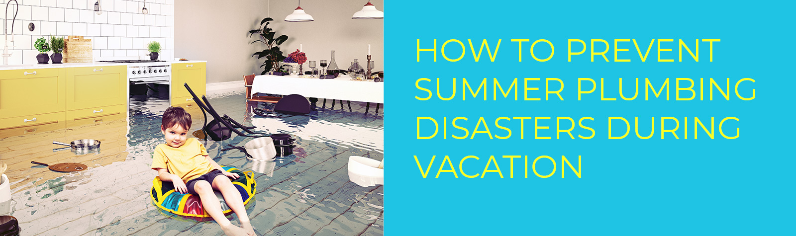 How to Prevent Summer Plumbing Disasters During Vacation - Team Rooter ...
